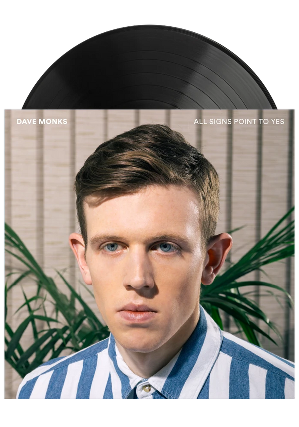 Dave Monks - All Signs Point to Yes - Dine Alone Records