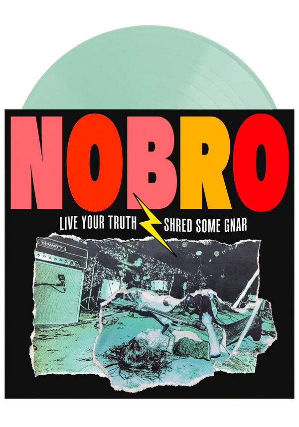 NOBRO - Live Your Truth Shred Some Gnar / Sick Hustle - Dine Alone Records